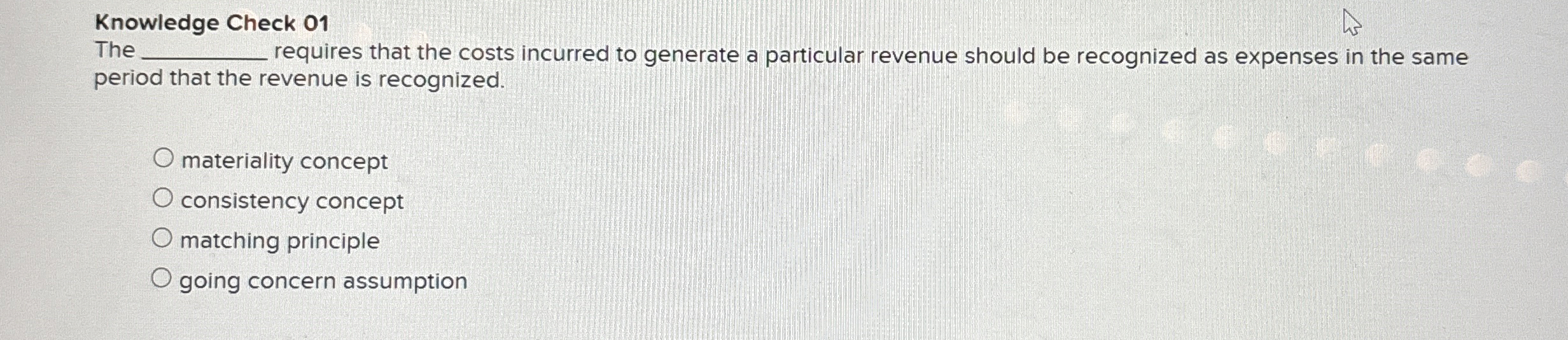 Solved Knowledge Check 01The requires that the costs | Chegg.com