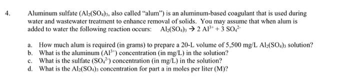 Solved 4. Aluminum sulfate (Al2(SO4)3, also called "alum") | Chegg.com