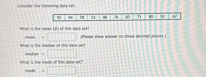 Solved Consider the following data set: What is the mean | Chegg.com