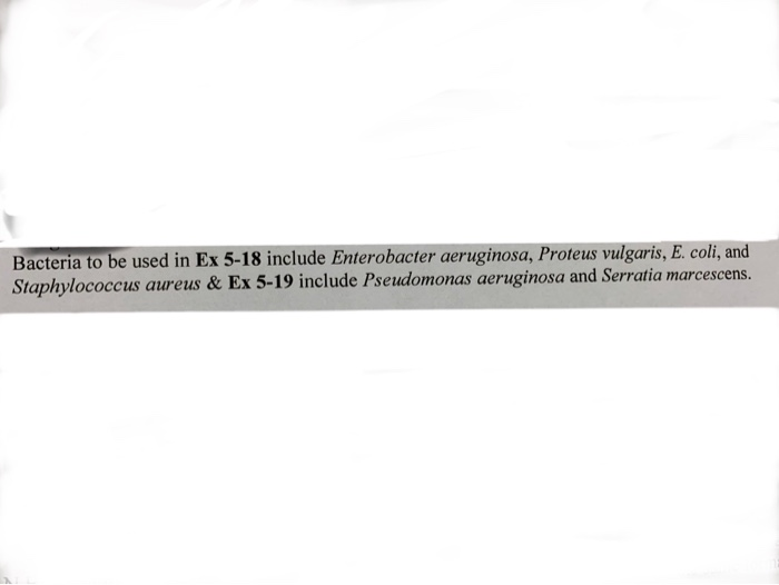 Solved Bacteria to be used in Ex 5-18 include Enterobacter | Chegg.com