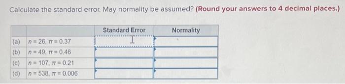 Solved Calculate the standard error. May normality be | Chegg.com