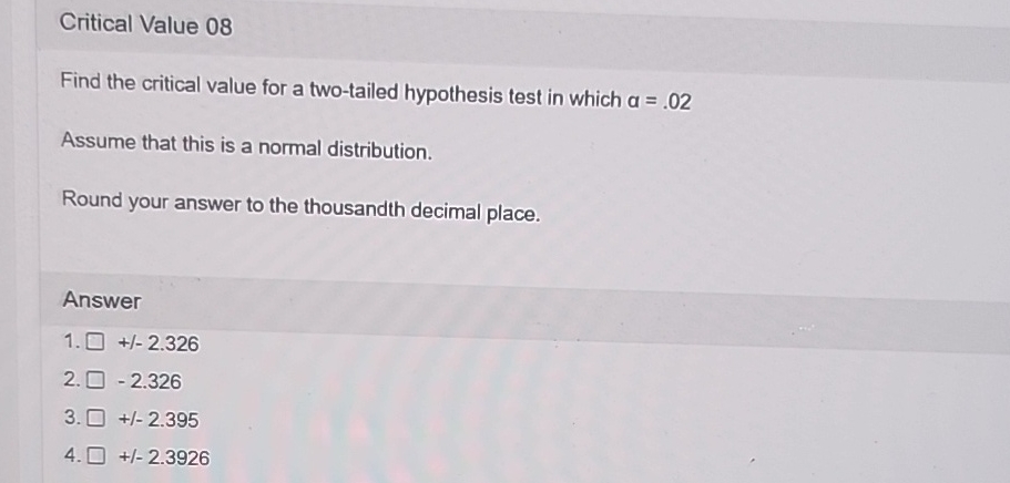 Solved Critical Value 08Find the critical value for a | Chegg.com