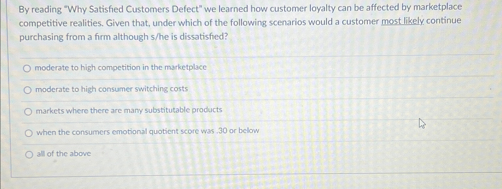 Solved By reading "Why Satisfied Customers Defect" we | Chegg.com