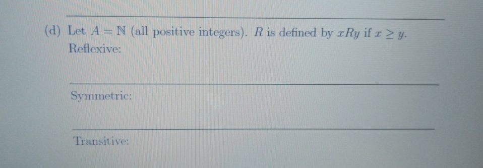 Solved (d) ﻿Let A=N (all positive integers). R ﻿is defined | Chegg.com