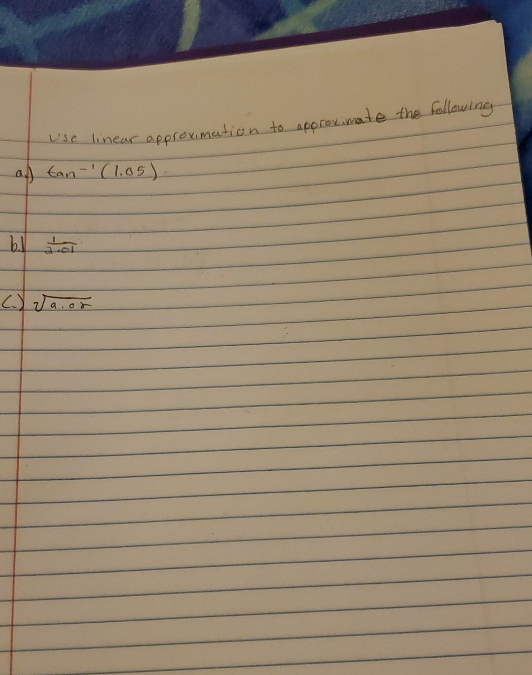 Solved Use linear approximation to approximate the following | Chegg.com