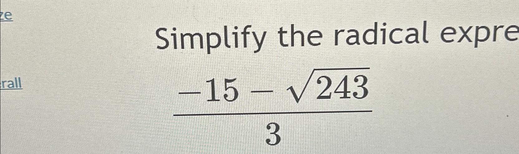 Solved Simplify the radical expression-15-24323 | Chegg.com