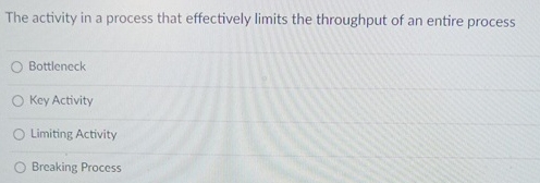 Solved The activity in a process that effectively limits the | Chegg.com