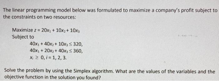 Solved The linear programming model below was formulated to | Chegg.com