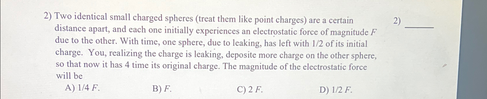 Solved Two identical small charged spheres (treat them like | Chegg.com