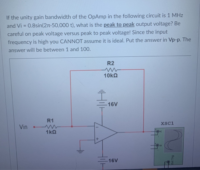 Solved If the unity gain bandwidth of the OpAmp in the | Chegg.com