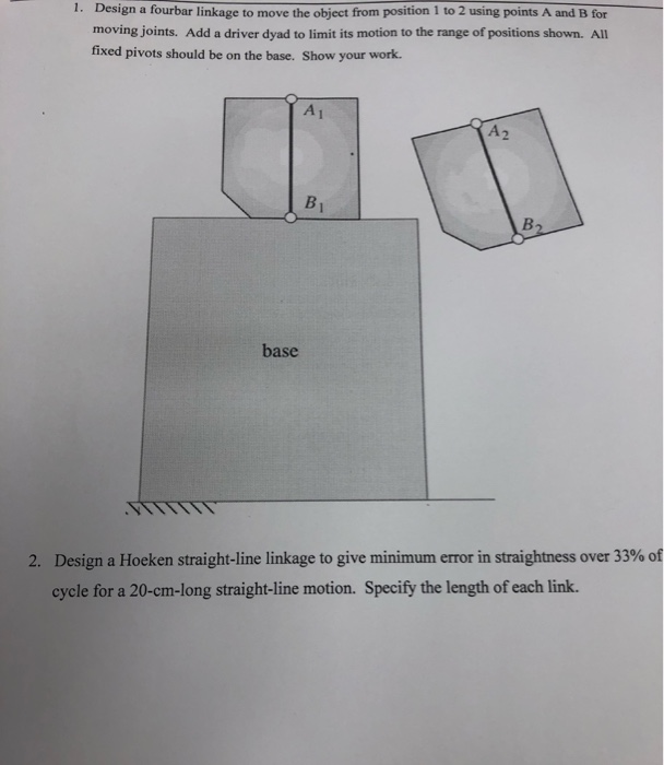 Solved 1. Design a fourbar linkage to move the object from | Chegg.com