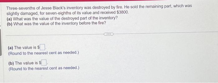 Solved Three-sevenths of Jesse Black's inventory was | Chegg.com