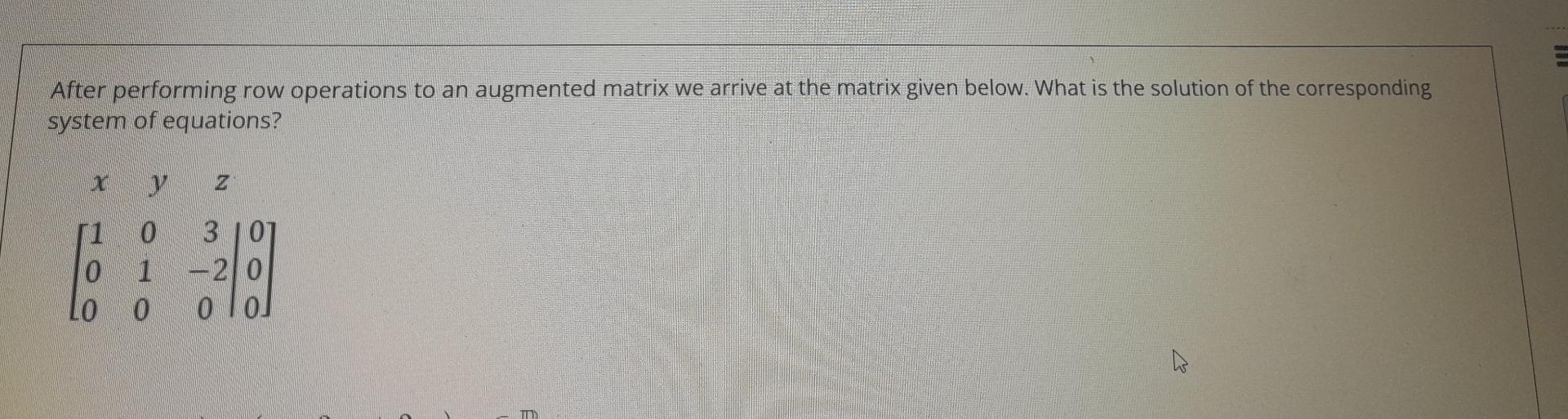 Solved After performing row operations to an augmented | Chegg.com