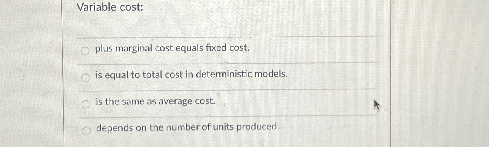 Solved Variable cost:plus marginal cost equals fixed cost.is | Chegg.com