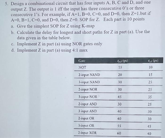 Solved Design a combinational circuit that has four inputs | Chegg.com