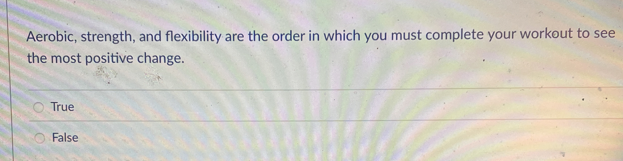 Solved Aerobic, strength, and flexibility are the order in | Chegg.com