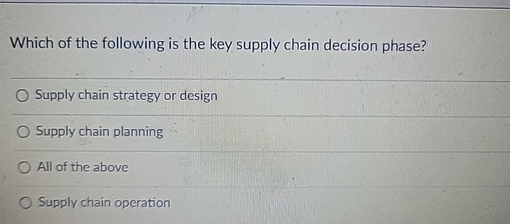 Solved Which of the following is the key supply chain | Chegg.com