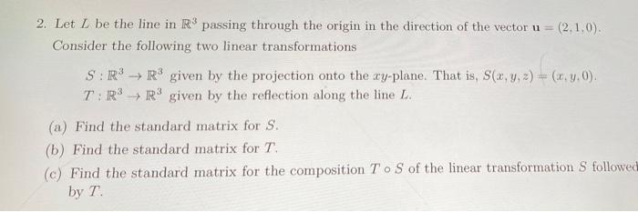 Solved 2. Let L be the line in R3 passing through the origin | Chegg.com
