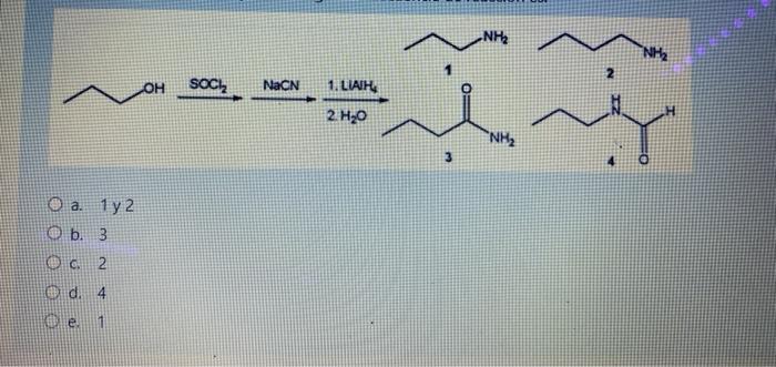 Solved NH2 NH2 2 OH SOCI NaCN 1. LIAH 2 H20 "NH2 3 O a. 1 y | Chegg.com