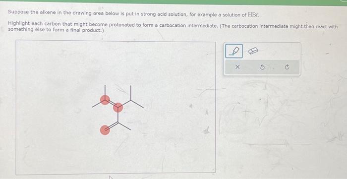 Solved Suppose the alkene in the drawing area below is put | Chegg.com