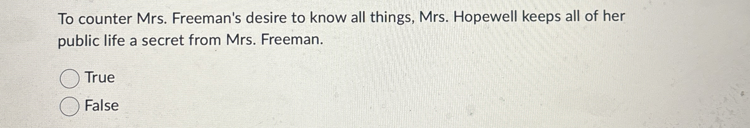 Solved To counter Mrs. ﻿Freeman's desire to know all things, | Chegg.com