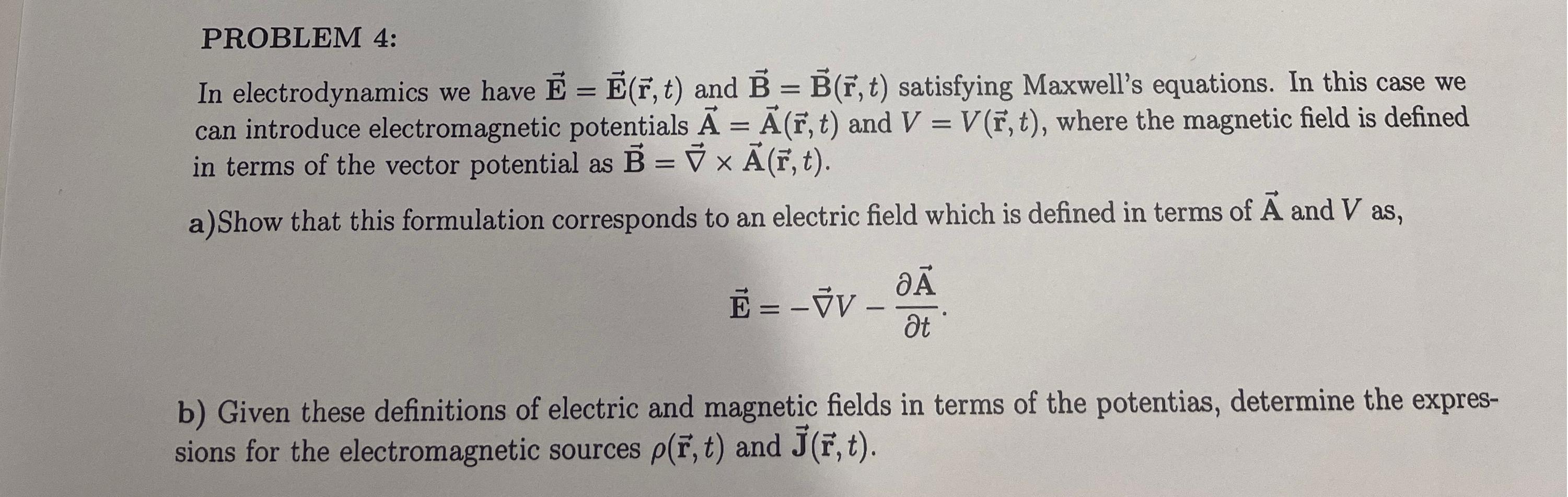 Solved PROBLEM 4:In electrodynamics we have | Chegg.com