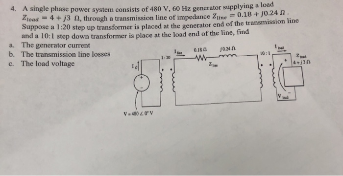 Solved 4. A single phase power system consists of 480 V, 60 | Chegg.com