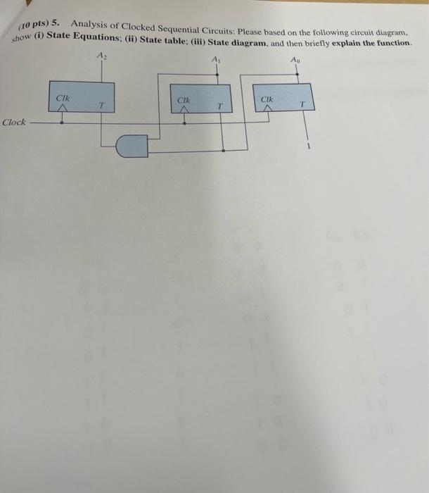Solved (10 pts) 5. Analysis of Clocked Sequential Circuits: | Chegg.com