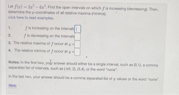 Solved Let f(x)=2x2−6x4. Find the open intervals on which f | Chegg.com