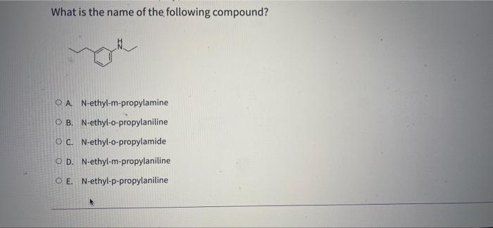Solved What is the name of the following compound? OA. | Chegg.com