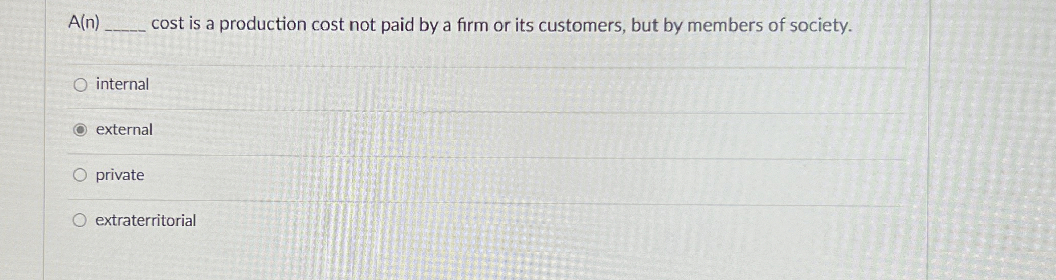Solved A(n) q, ﻿cost is a production cost not paid by a firm | Chegg.com