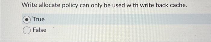 Solved Write allocate policy can only be used with write | Chegg.com