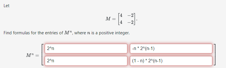Solved LetM=[4-24-2]Find formulas for the entries of Mn, | Chegg.com