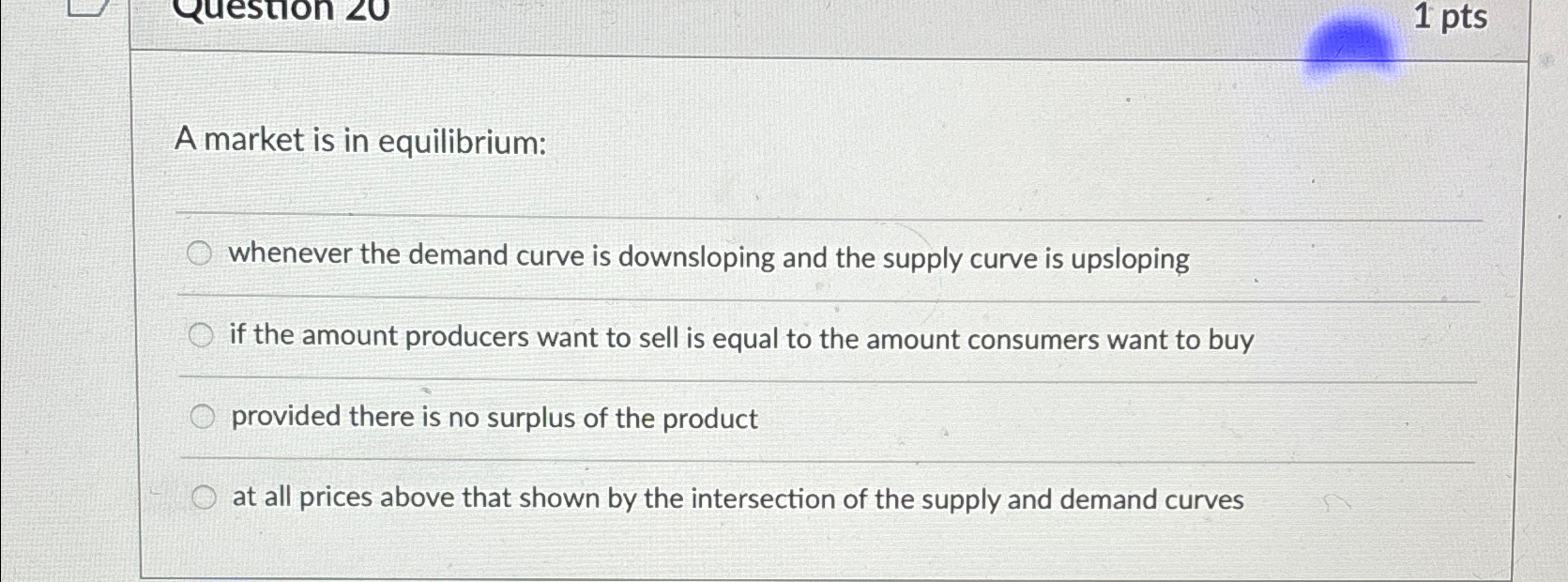 Solved A market is in equilibrium:whenever the demand curve | Chegg.com