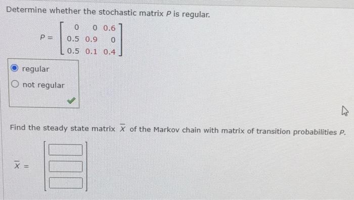 Solved Determine whether the stochastic matrix P is regular. | Chegg.com