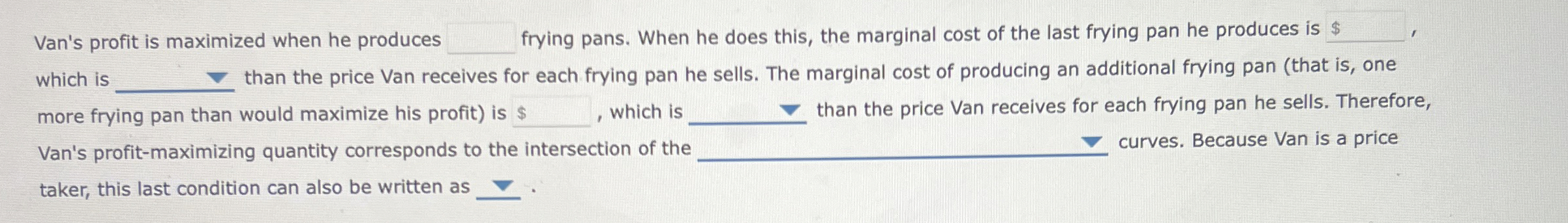 Solved Van's profit is maximized when he produces ﻿frying | Chegg.com