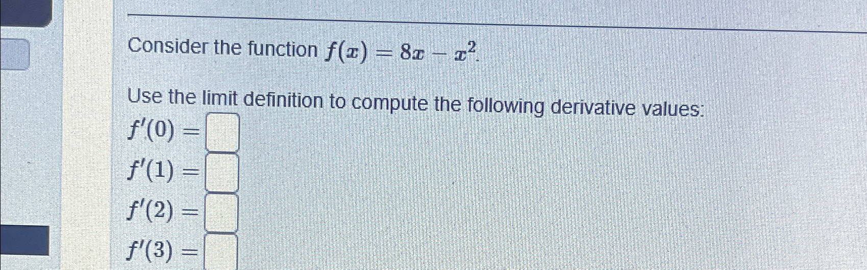 Solved Consider the function f(x)=8x-x2.Use the limit | Chegg.com