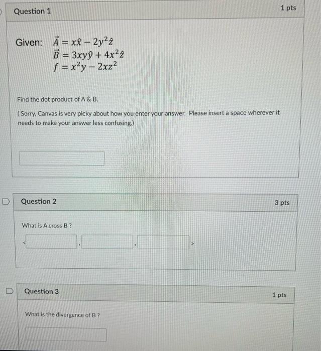 Solved Given: A=xx^−2y2z^B=3xyy^+4x2z^f=x2y−2xz2 Find the | Chegg.com