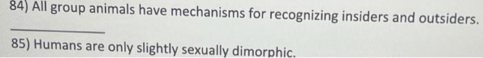 Solved 84) All group animals have mechanisms for recognizing | Chegg.com