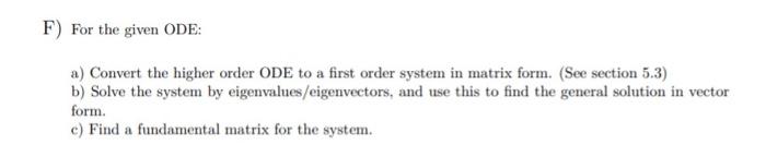 Solved F) For the given ODE: a) Convert the higher order ODE | Chegg.com