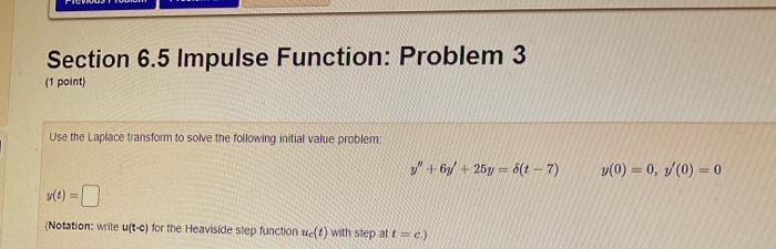 Solved Section 6.5 Impulse Function: Problem 3 (1 point) Use | Chegg.com