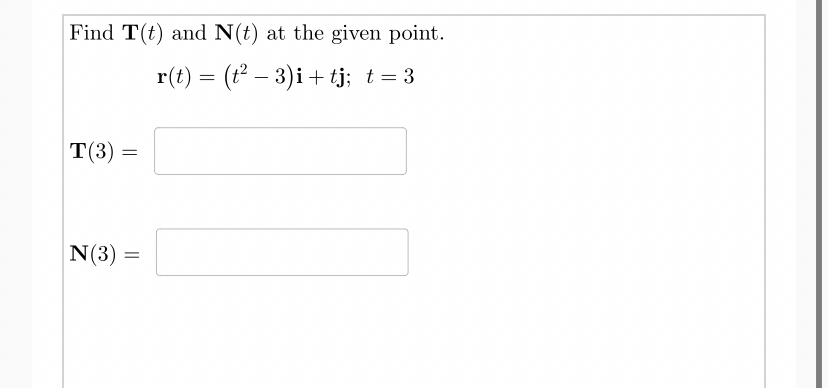 Solved Find T(t) ﻿and N(t) ﻿at the given | Chegg.com