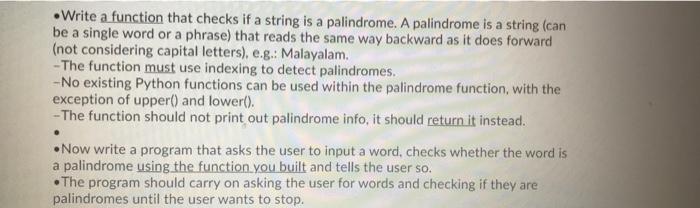 Solved •Write a function that checks if a string is a | Chegg.com