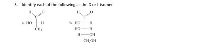 Solved 3. Identify each of the following as the D or L | Chegg.com