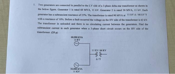 Solved 1. Two generators are connected in parallel to the LV | Chegg.com