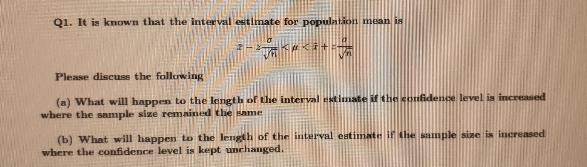 Solved Q1. It is known that the interval estimate for | Chegg.com