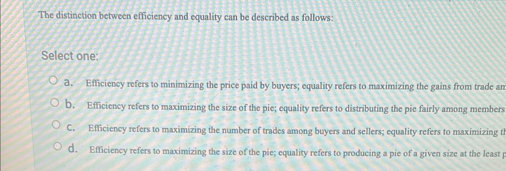 Solved The distinction between efficiency and equality can | Chegg.com