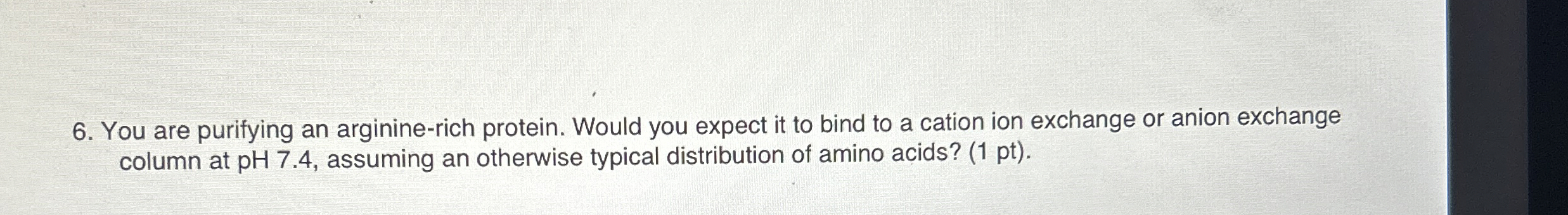 Solved You are purifying an arginine-rich protein. Would you | Chegg.com