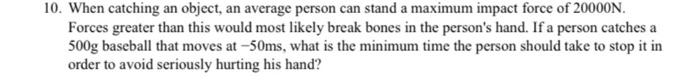 Solved 10. When catching an object, an average person can | Chegg.com