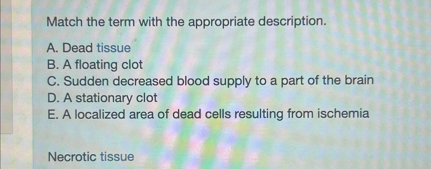 Solved Match the term with the appropriate description.A. | Chegg.com